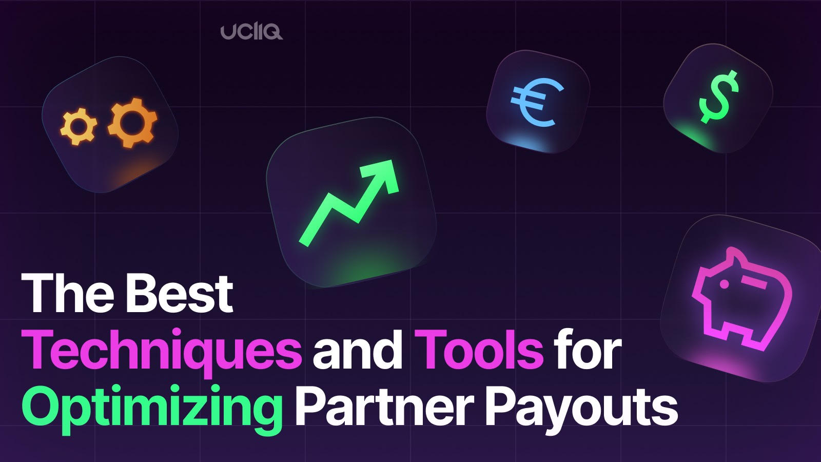 The Best Techniques and Tools for Optimizing Partner Payouts | affLIFT